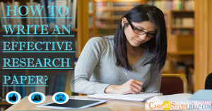 How To Write An Effective Research Paper? | Case Study Help Blog