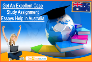 Get An Excellent Case Study Assignment Essays Help in Australia | Case ...