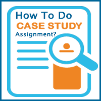How to Do a Case Study Assignments Paper?