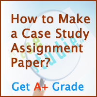 How to Make a Case Study Assignment Paper for Students?