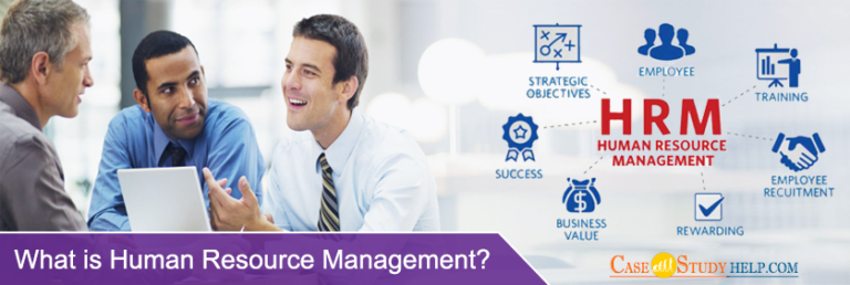 What is Human Resource Management? Why is it Important? | Case Study ...