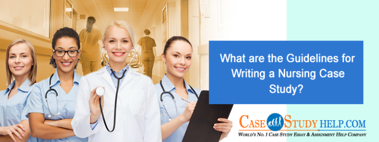 What Are the Guidelines for Writing a Nursing Case Study? | Case Study ...