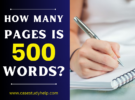 How Many Pages are 500 Words? - Case Study Help