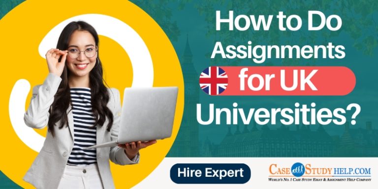 How to Do Assignments for UK Universities? – Expert Tips