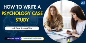 How to Write a Psychology Case Study in 8 Easy Steps