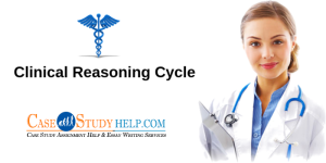 Clinical Reasoning Cycle (CRC) Nursing Case Study Assessment Answer